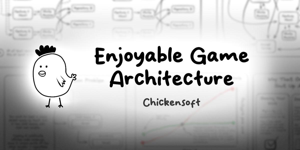 Enjoyable Game Architecture
